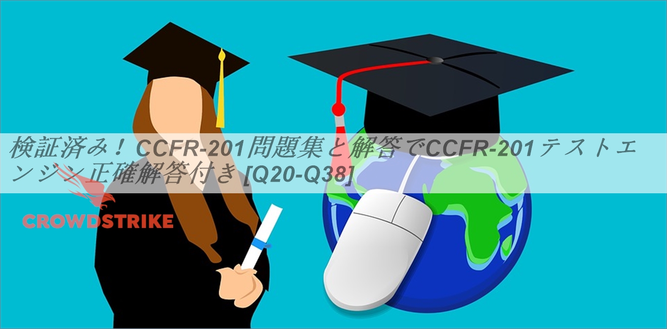 検証済み！CCFR-201問題集と解答でCCFR-201テストエンジン正確解答付き [Q20-Q38] | JPNTest